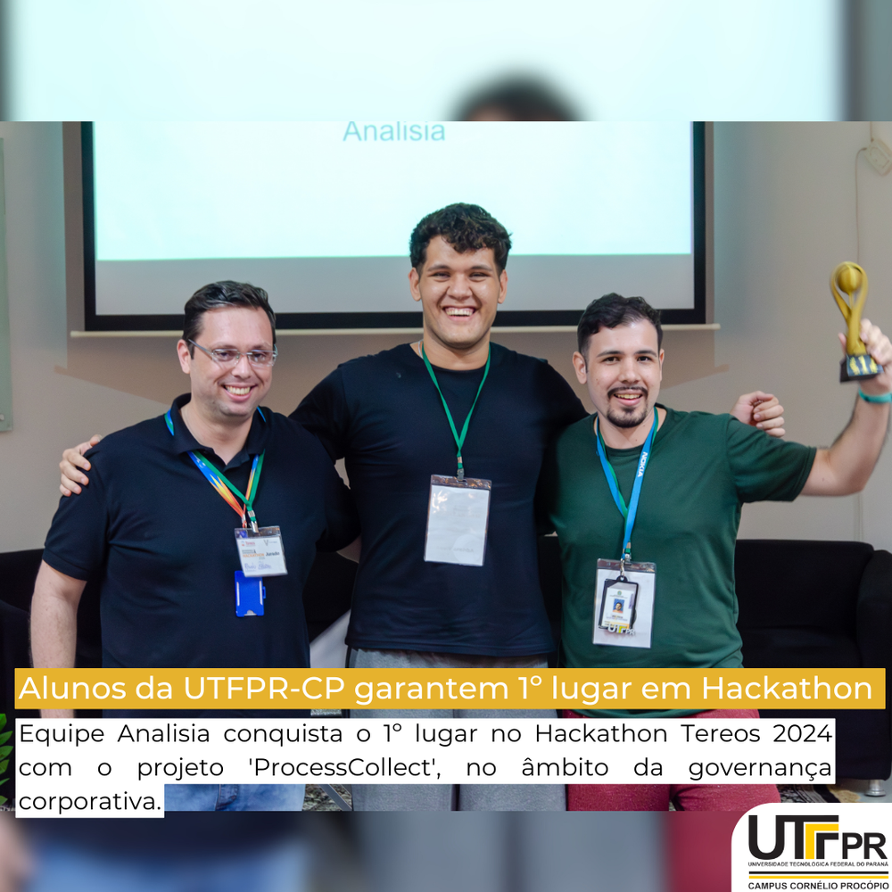 Alunos Da Utfpr Cp Se Destacam E Garantem O 1º Lugar No Hackathon De